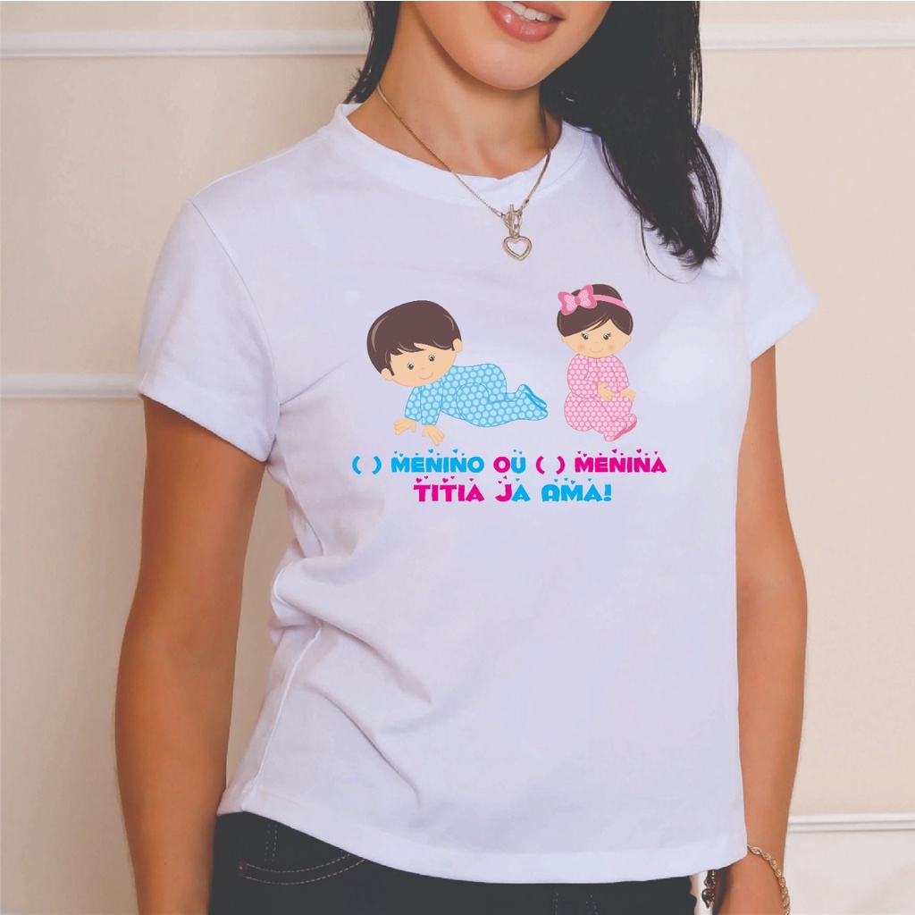 Camiseta Adulto menino ou menina, Titia ja ama, | Shopee Brasil