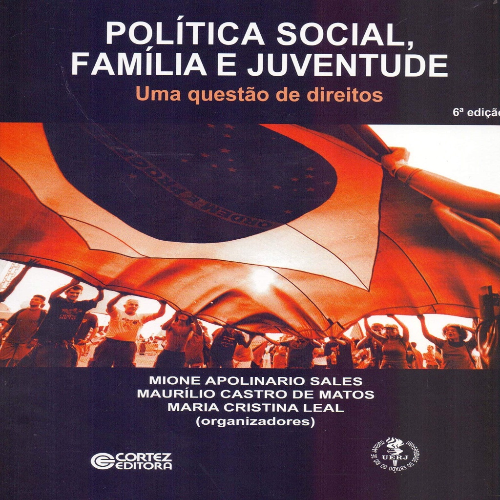 Política Social, Família e Juventude: Uma Questão de Direitos autor ...