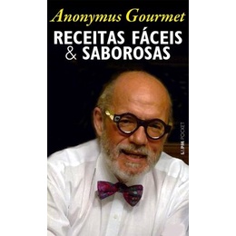 Receitas fáceis e saborosas (Anonymus Gourmet): 1347 autor José Antonio ...