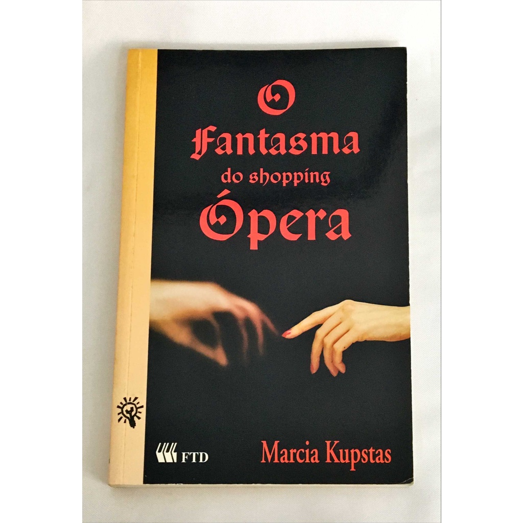 O Fantasma do Shopping Ópera de Marcia Kupstas pela Ftd (2001) | Shopee ...