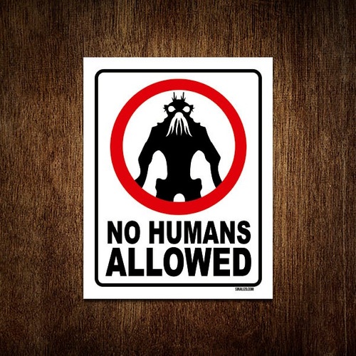 Placa Decorativa - No Humans Allowed 18x23 | Shopee Brasil