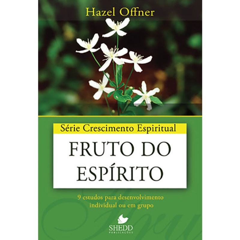Livro Fruto Do Espírito | Crescimento Espiritual | Hazel Offner ...