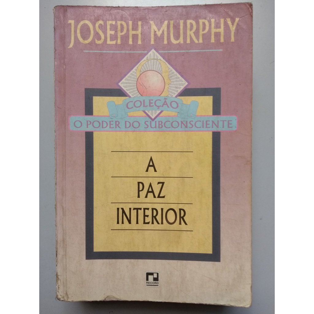 A Paz Interior de Joseph Murphy; Pinheiro de Lemos (trad.) | Shopee Brasil