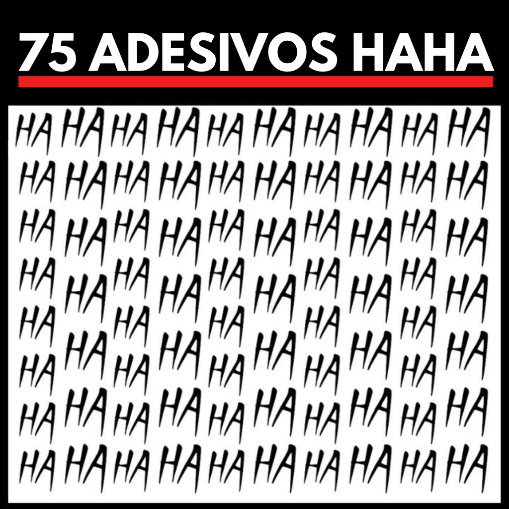 Kit Adesivo Haha haha Com 75 Ha - Alta Qualidade | Shopee Brasil