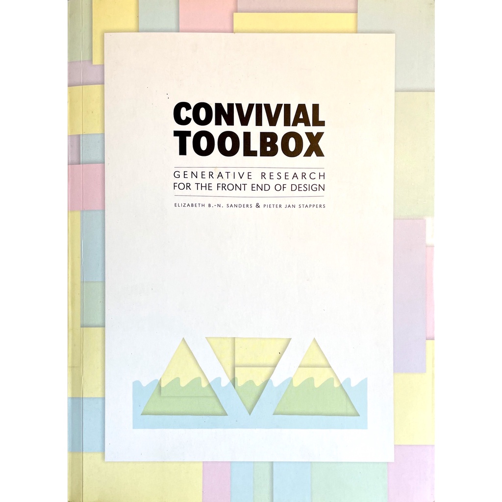 Convivial Toolbox: Generative Research for the Front End of Design de ...