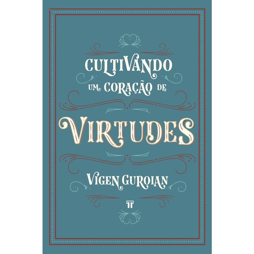 Livro Cultivando um Coração de Virtudes - Vigen Guroian | Shopee Brasil