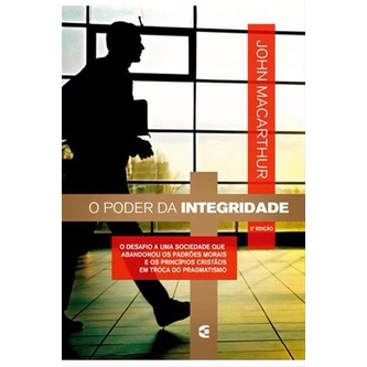 O Poder Da Integridade - John Macarthur | Shopee Brasil