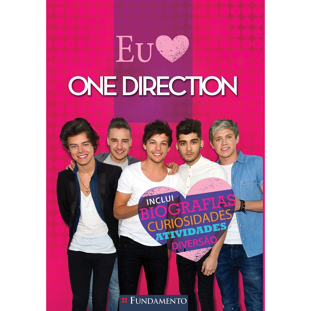 Livro Eu Amo. One Direction - Inclui Biografias, Curiosidades e ...