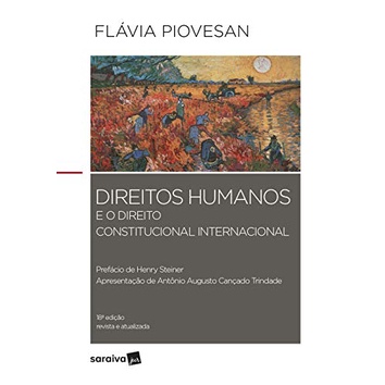 Direitos Humanos e o Direito Constitucional Internacional de Flávia ...