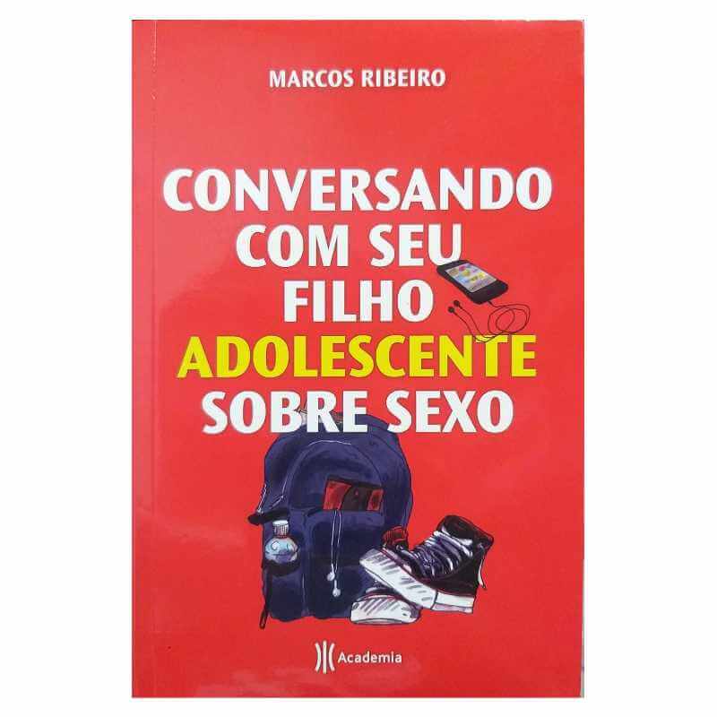 Livro Físico Conversando Com Seu Filho Adolescente Sobre Sexo Marcos Ribeiro | Shopee Brasil
