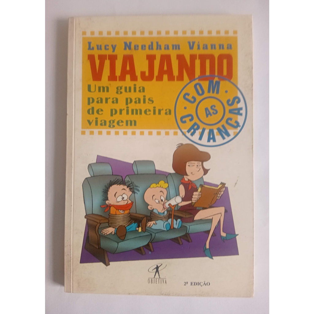 LIVRO, VIAJANDO, UM GUIA PARA PAIS DE PRIMEIRA VIAGEM, LUCY NEEDHAM ...