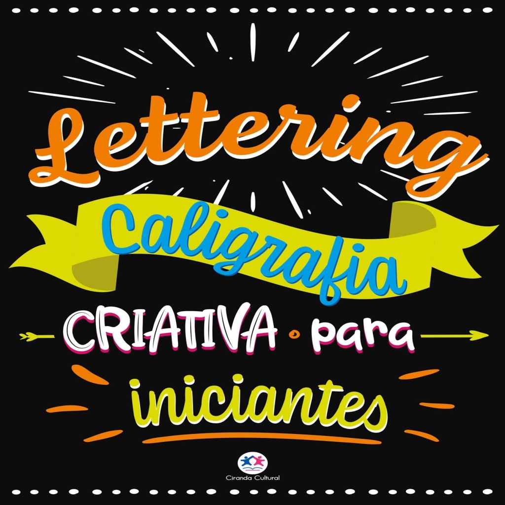 Lettering - Caligrafia criativa para iniciantes autor Ciranda Cultural ...