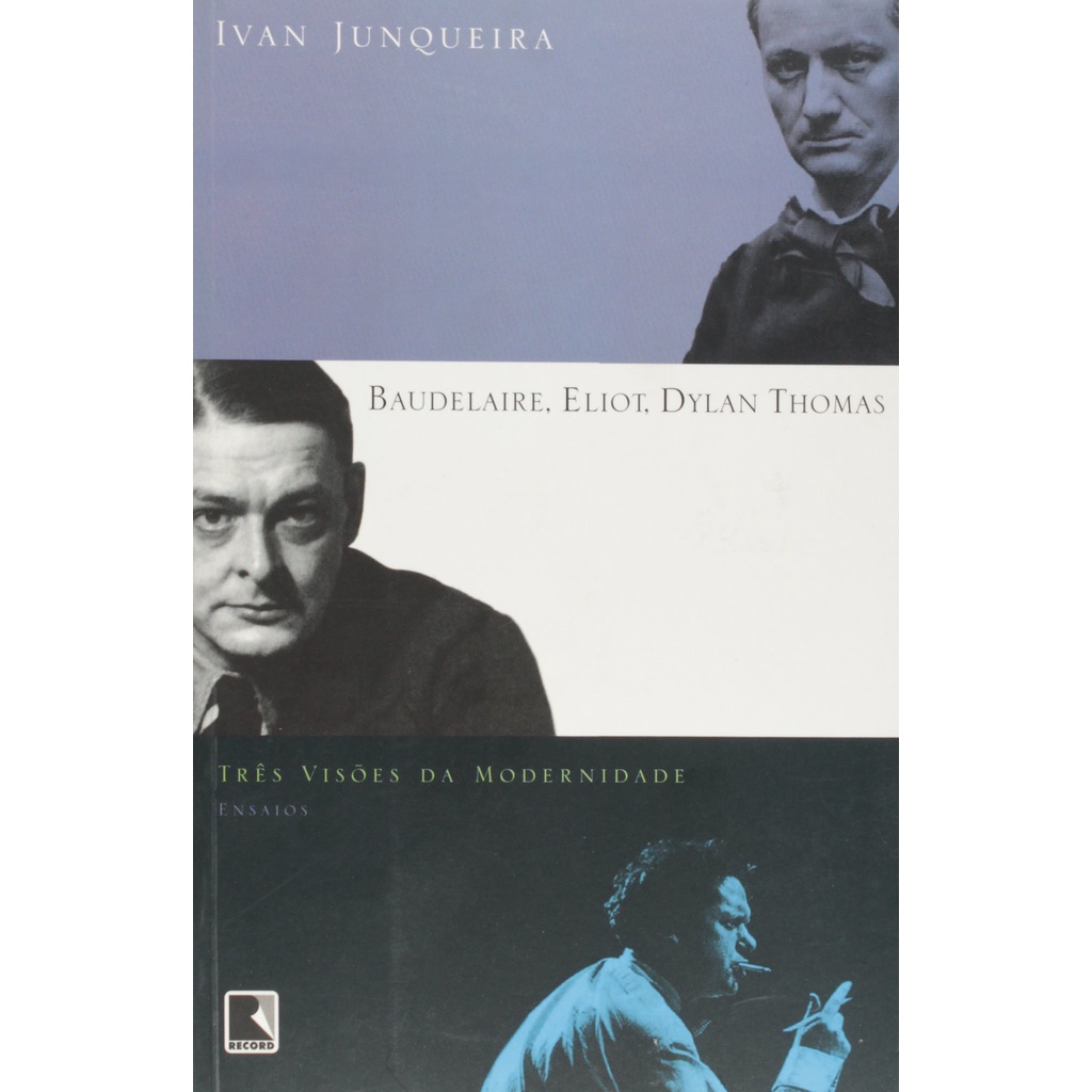 Três visões da modernidade de Baudelaire, Eliot e Dylan Thomas | Shopee Brasil