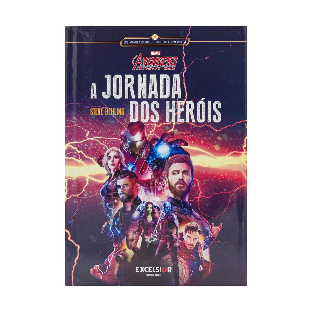 Vingadores: Guerra Infinita - A Jornada Dos Heróis - Steve Behling ...