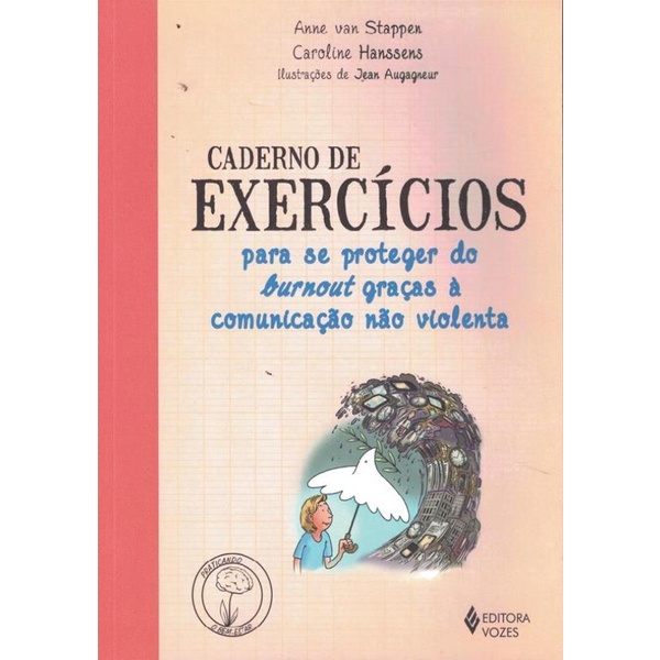 Livro - Caderno De Exercicios Para Se Proteger Do Burnout Gracas A ... Livro - Caderno De Exercicios Para Se Proteger Do Burnout Gracas A ...