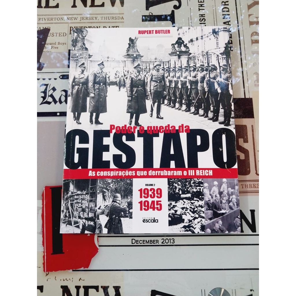 Poder e Queda da Gestapo (volume 2) 1939-1945: As Conspirações que ...