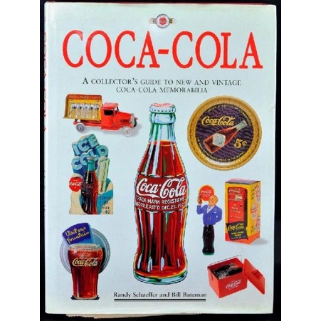 Coca Cola: A Collector´s Guide to New and Vintage Coca-Cola Memorabilia autor Randy Schaeffer ...