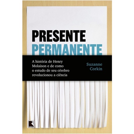 PRESENTE PERMANENTE - A HISTORIA DE HENRY MOLAISON E DE COMO O ESTUDO ...
