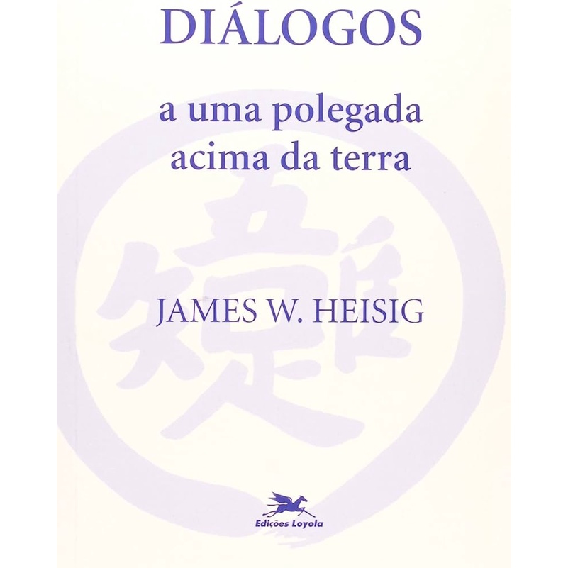 DIÁLOGOS - A UMA POLEGADA ACIMA DA TERRA autor JAMES W. HEISIG | Shopee ...