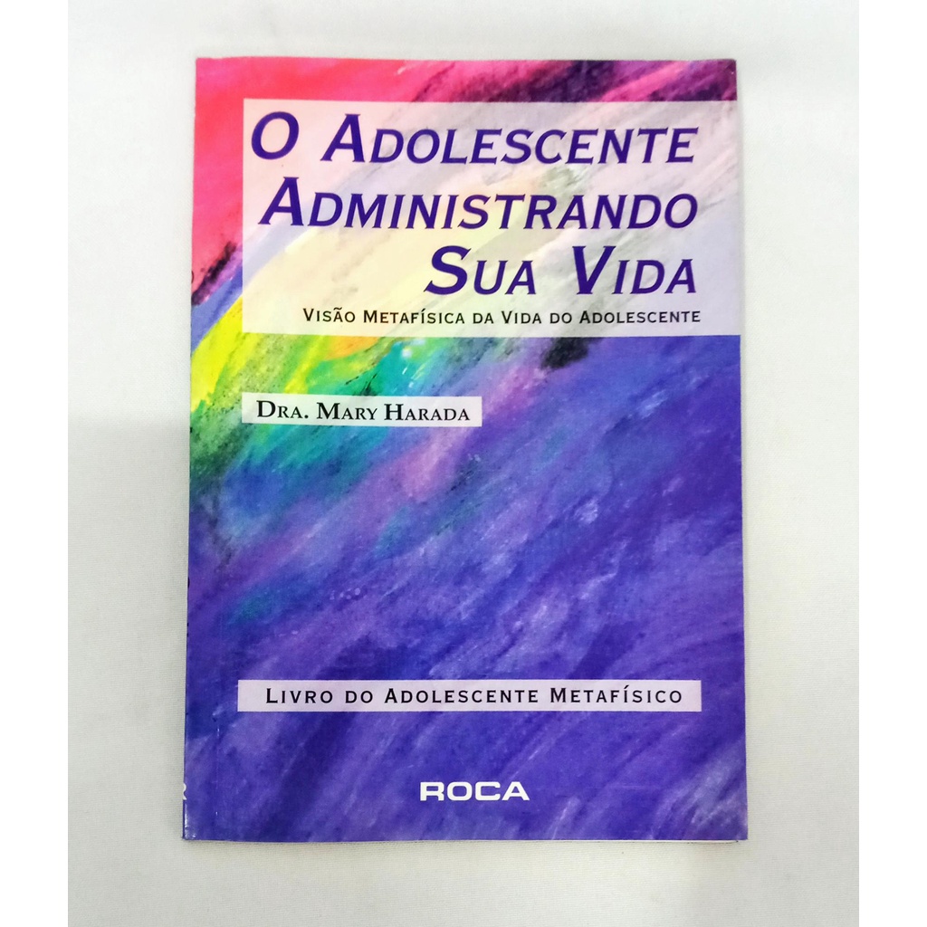 O Adolescente Administrando Sua Vida de Dra. Mary Harada | Shopee Brasil