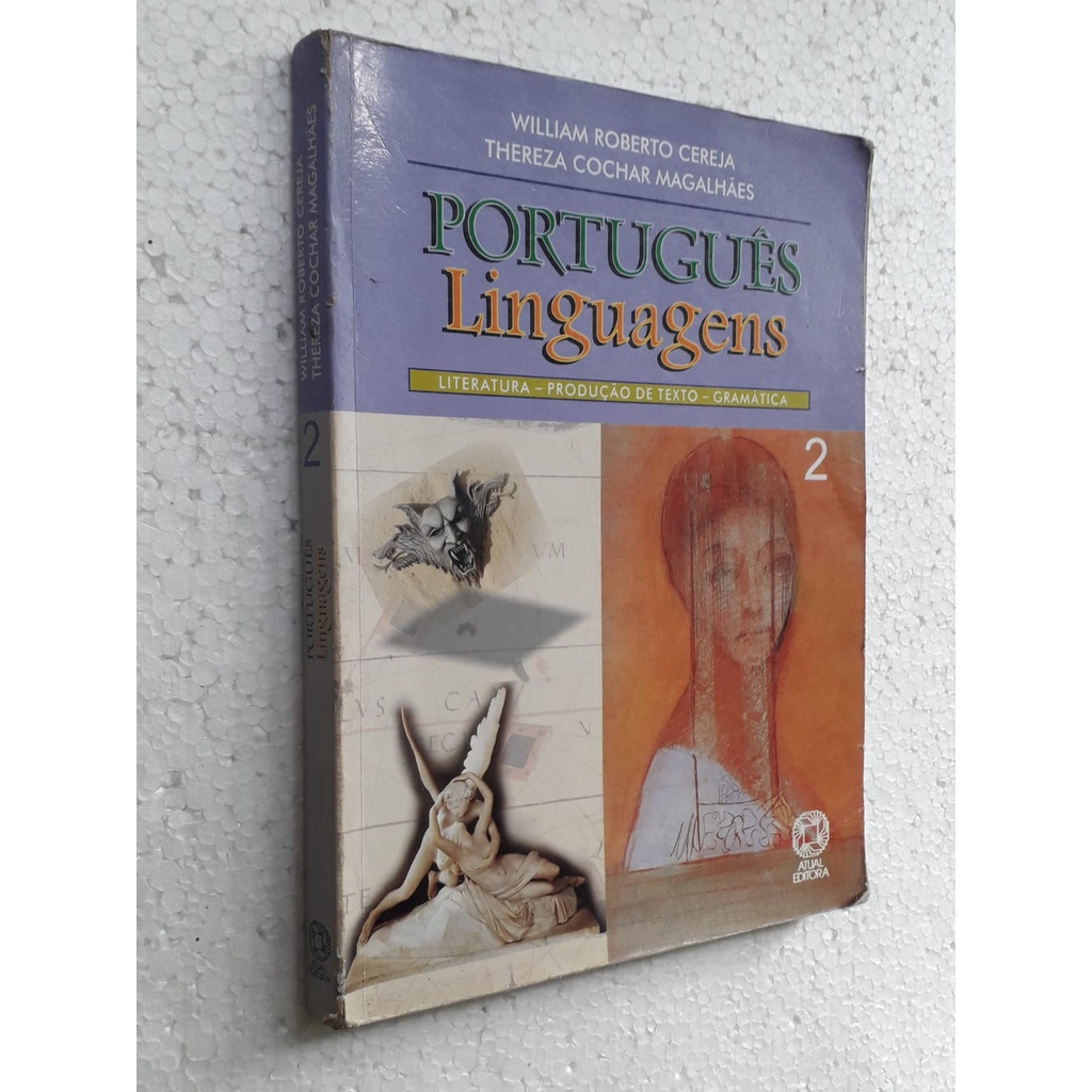 Volume 2: Português Linguagens: Literatura e produção de texto ...