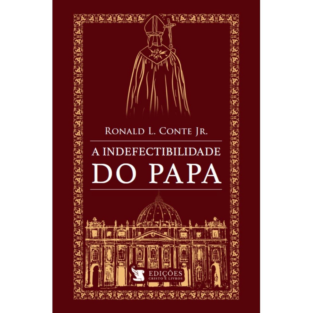 A Indefectibilidade do Papa ( Ronald L. Conte Jr. ) | Shopee Brasil