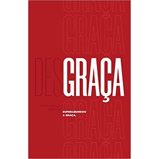 Desgraca-Onde abundou o pecado,suberabundou a graca - Fernando Mardegn ...