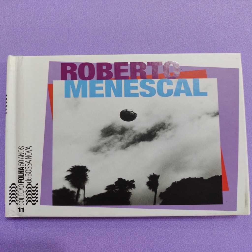 Roberto Menescal - Coleção Folha 50 Anos de Bossa Nova 11 (CD+Livro ...