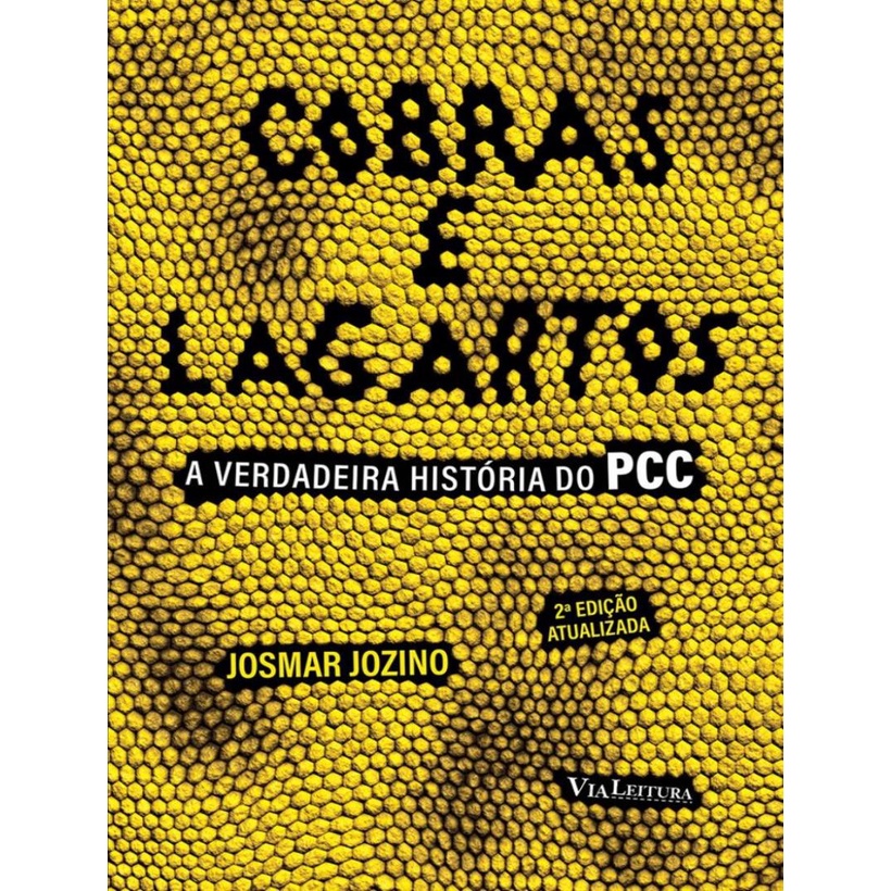 Livro - Cobras E Lagartos - A Verdadeira Historia Do Pcc | Shopee Brasil