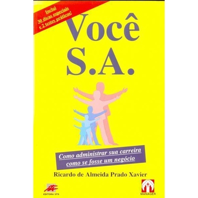Você S. A. - Como Administrar Sua Carreira Como Se Fosse um Negócio ...