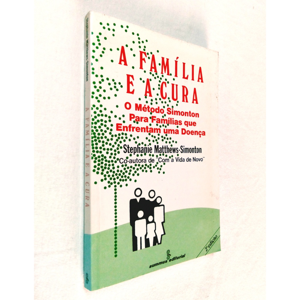 A Família e a Cura - 2ª Edição - Stephanie Matthews Simonton | Shopee ...