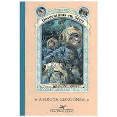 A Gruta Gorgonea - Desventuras Em Serie Volume 11 autor Lemony Snicket ...