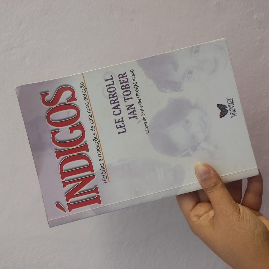 Livro Índigos: histórias e revelações de uma nova geração - Lee Carroll ...
