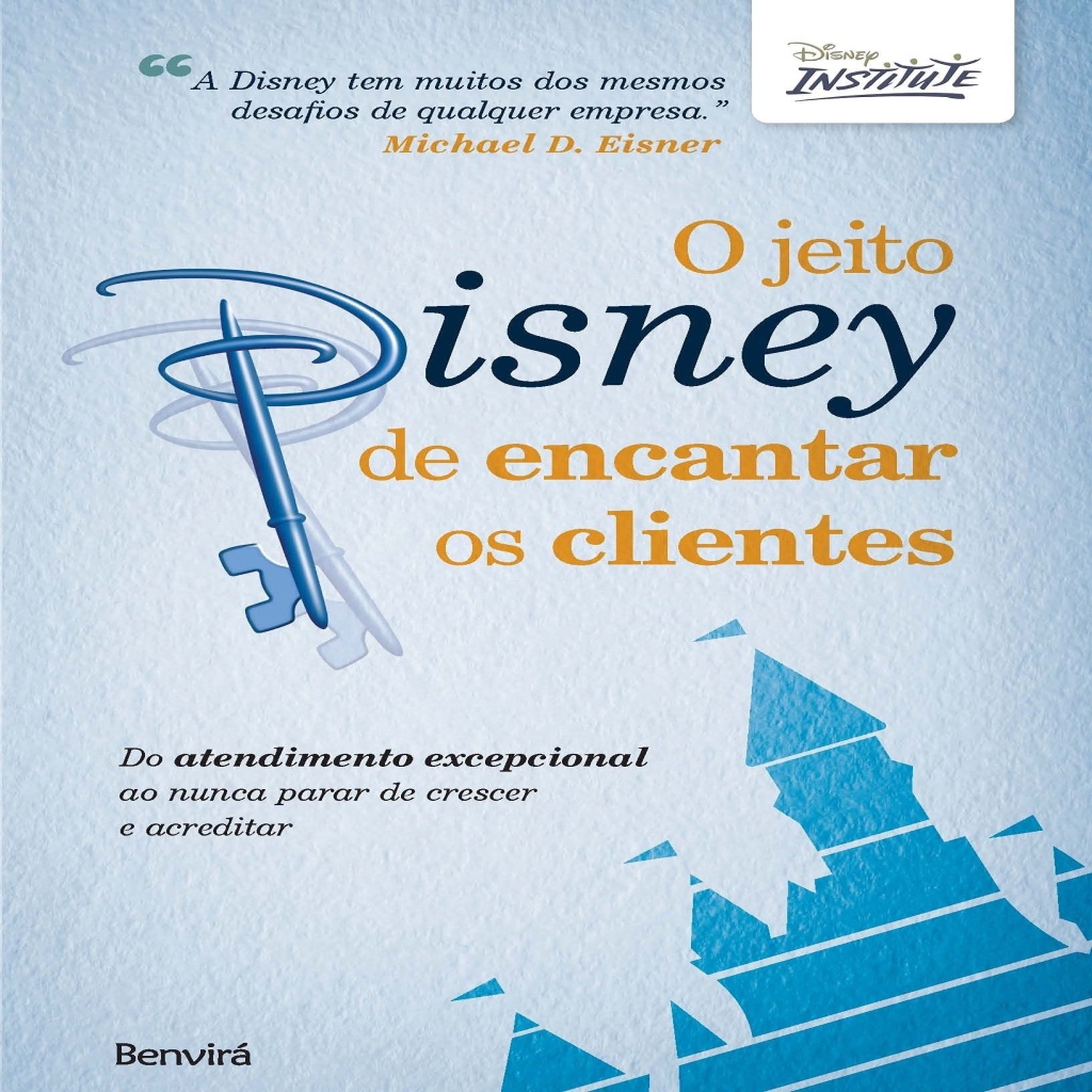 O Jeito Disney de Encantar os Clientes autor Disney Institute | Shopee ...