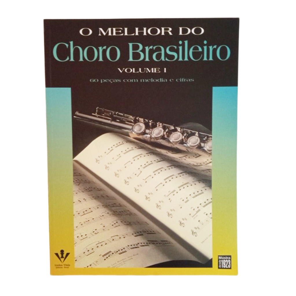 LIVRO O MELHOR DO CHORO BRASILEIRO VOL 01 - 60 PEÇAS COM MELODIAS E ...