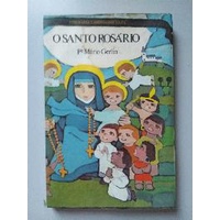 O Santo Rosário: Com Maria Caminhamos na Fé de Padre Mário Gerlin ...