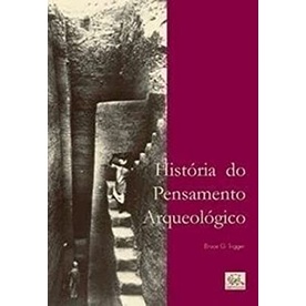 História do Pensamento Arqueológico autor Bruce G. Trigger | Shopee Brasil
