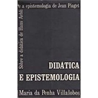Didática e Epistemologia: Sobre a Didática de Hans Aebli e a ...