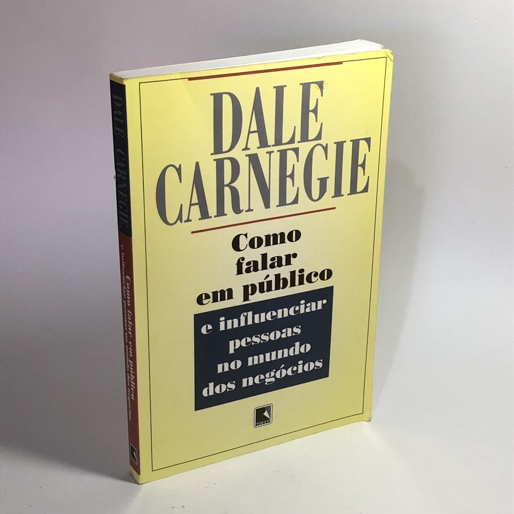 Dale Carnegie - Como Falar Em Público E Influenciar Pessoas No Mundo ...