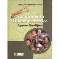 sucesso no atendimento odontopediatrico autor maria salete nahas pires ...
