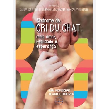 Síndrome de Cri Du Chat: mais amor, realidade e esperança de Sandra ...