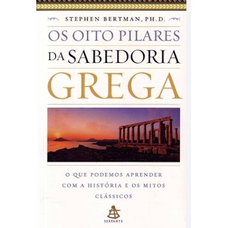 Os Oito Pilares da Sabedoria de Stephen Bertman | Shopee Brasil