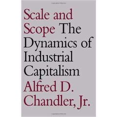 Scale and Scope - the Dynamics of Industrial Capitalism de Alfred ...