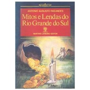 Mitos e Lendas do Rio Grande do Sul de Antonio Augusto Fagundes | Shopee Brasil
