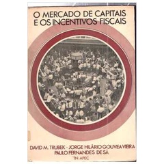 O Mercado de Capitais e os Incentivos Fiscais de David M. Trubek ...
