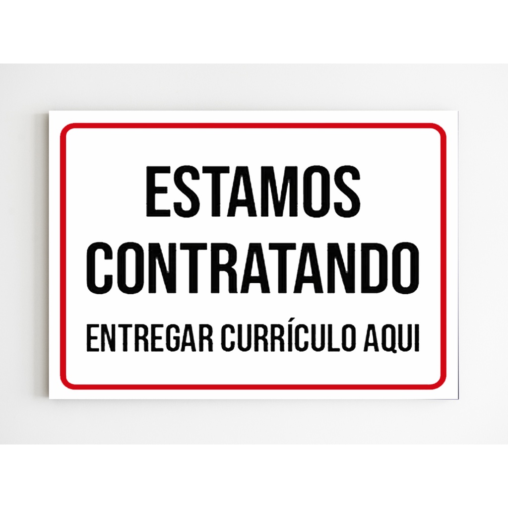 kit 3 placas aviso estamos contratando entrega de currículo | Shopee Brasil