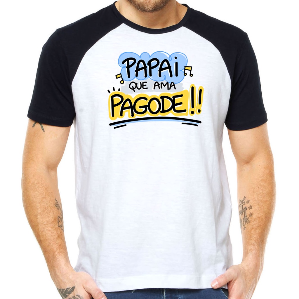 Camiseta papai que ama pagode samba musica dia dos pais | Shopee Brasil