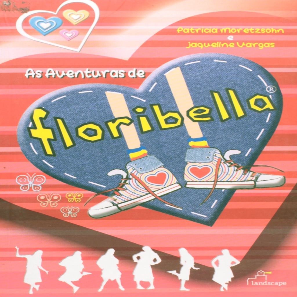 As Aventuras de Floribella autor Patricia Moretzsohn e Jaqueline Vargas ...