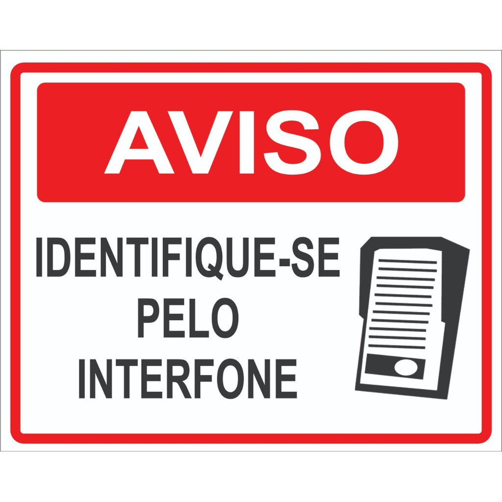 PLACA SINALIZAÇAO AVISO IDENTIFIQUE-SE PELO INTERFONE 20X25 | Shopee Brasil