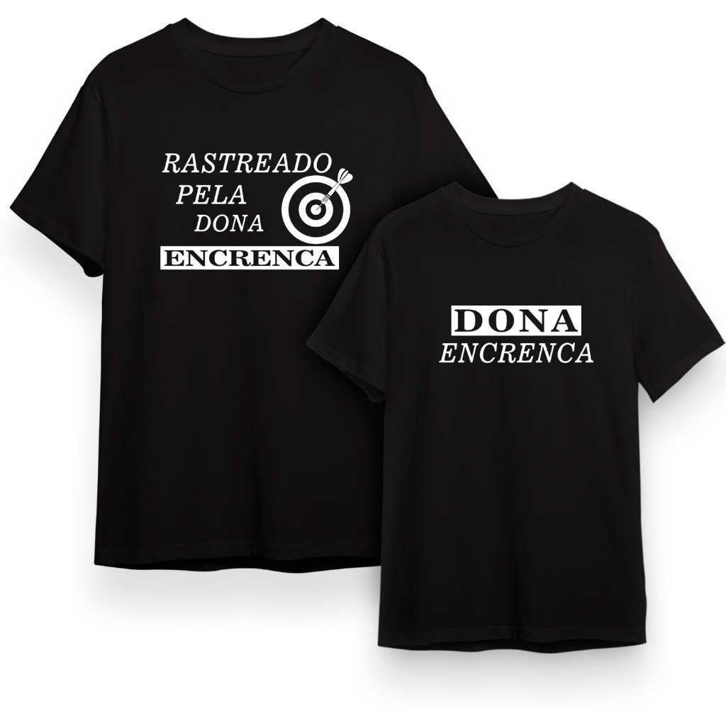 KIT CASAL 2 CAMISETA CASAL RASTREADO PELA DONA ENCRENCA ALGODÃO PREMIUM ...